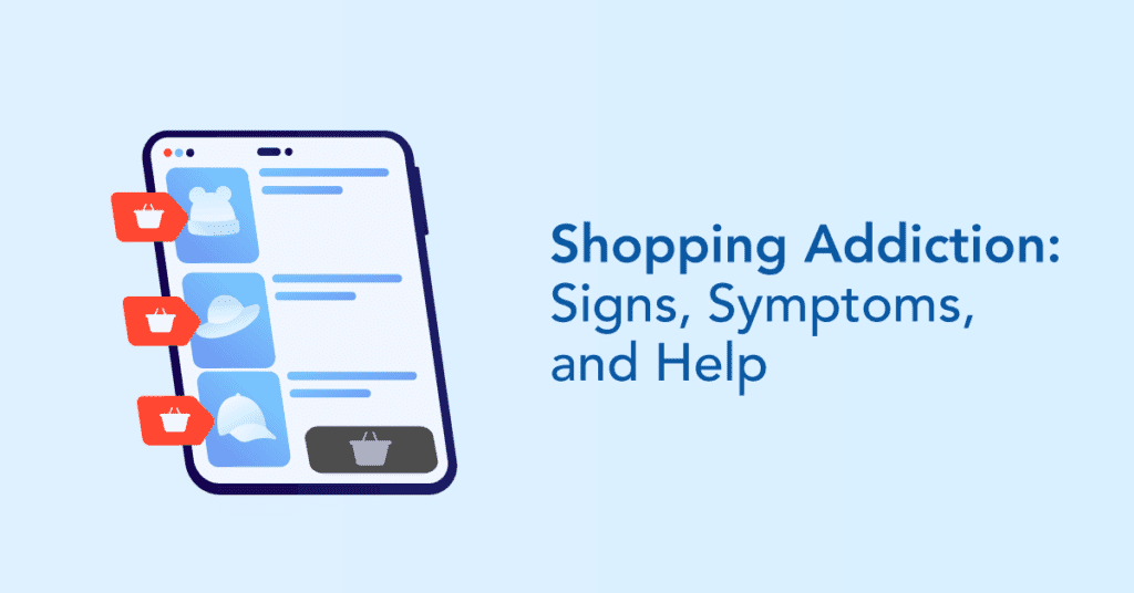 Understanding Shopping Addiction: Signs, Symptoms, and Help - Mental ...
