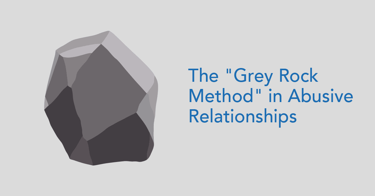 The "Grey Rock Method" in Abusive Relationships - Mental Health Hotline