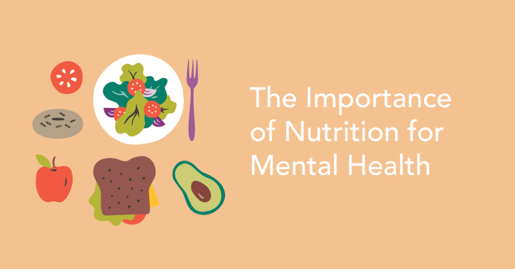 The Importance of Nutrition for Mental Health - National Mental Health ...
