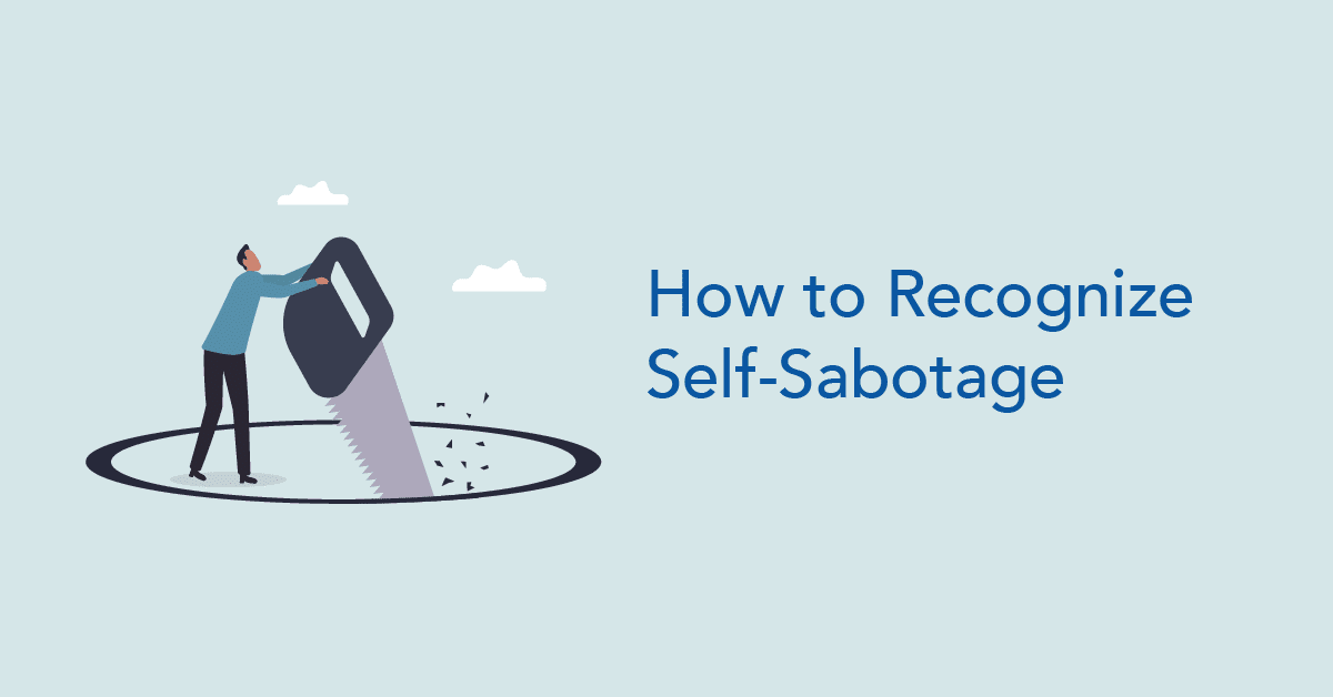 How to Recognize Self-Sabotage - National Mental Health Helpline | Free ...